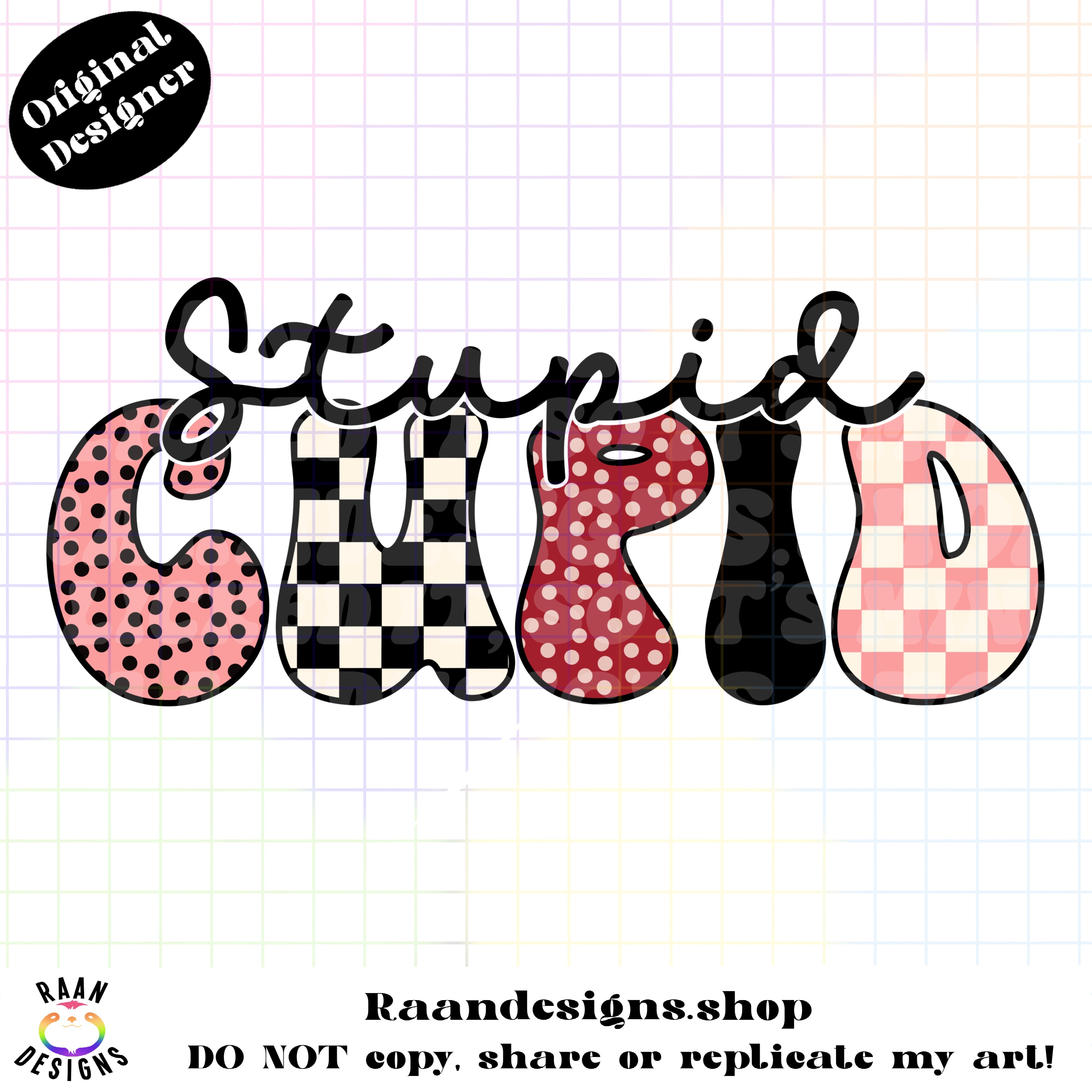 Stupid Cupid Raan Designs
